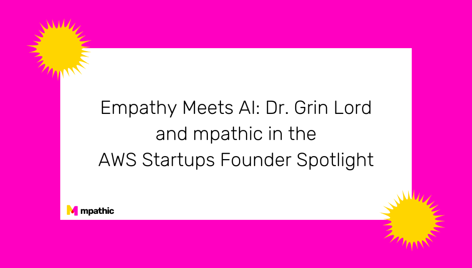 mpathic AI » Empathy Meets AI: Dr. Grin Lord and mpathic in the AWS ...